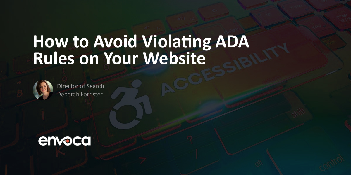 How to Avoid Violating ADA Rules on Your Website - Envoca
